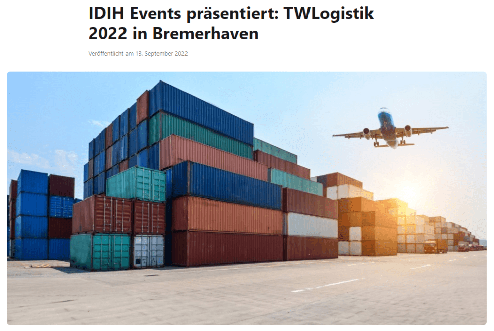 IDIH Events präsentiert: TWLogistik 2022 in Bremerhaven | Logistic ...